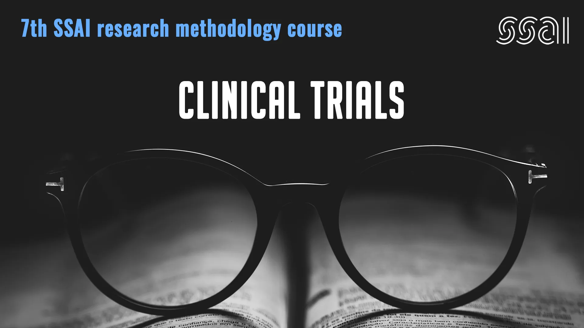 7th SSAI Research Methodology Course – Clinical Trials - SSAI
